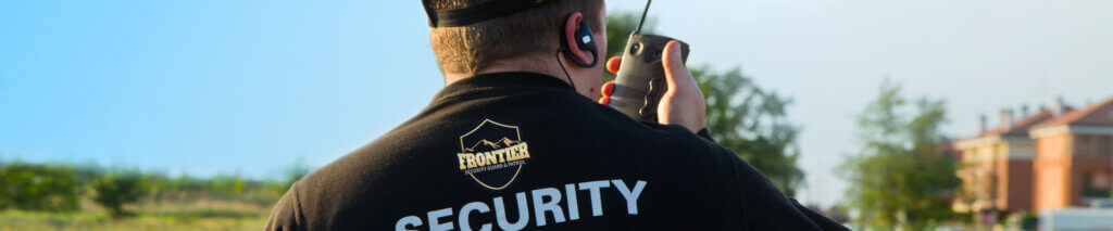 Why Your Customers Love Security | Frontier Security Guar